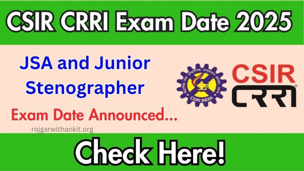 CSIR CRRI Exam Date 2025 Announced – Check Now