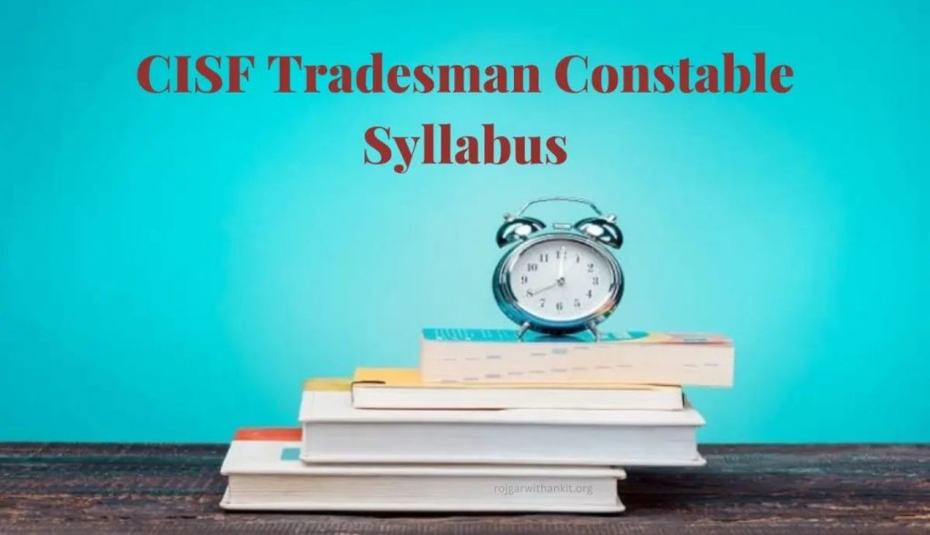 CISF Constable & Tradesmen 2024: Complete Trade Test & Document ...