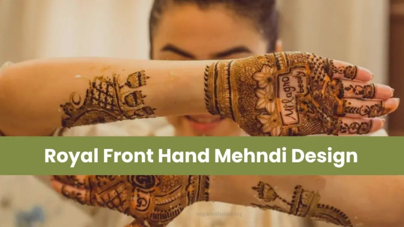 The Royal Front Hand Mehndi Design: Elegance, Tradition, and Modern Trends